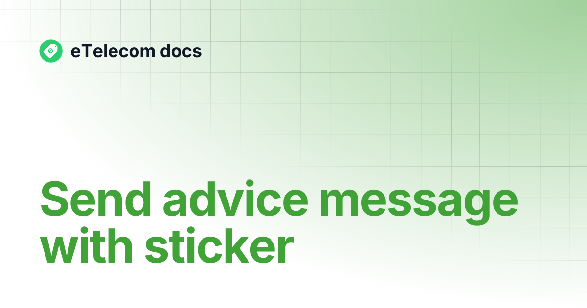 Send advice message with sticker | English | eTelecom docs