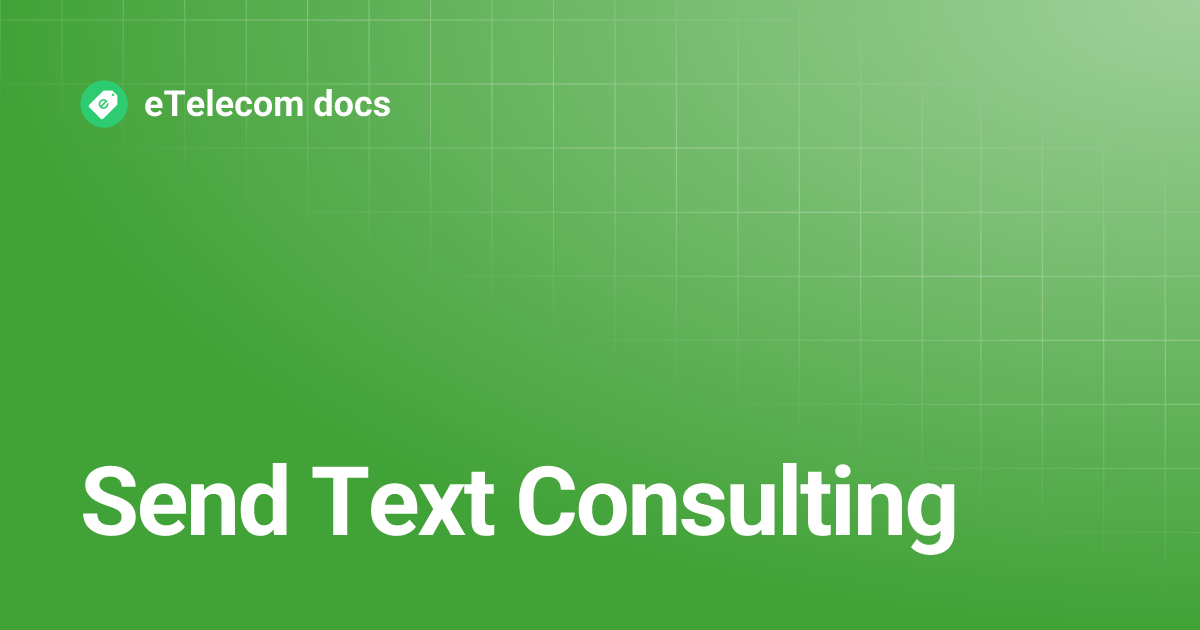 Send Text Consulting | eTelecom docs