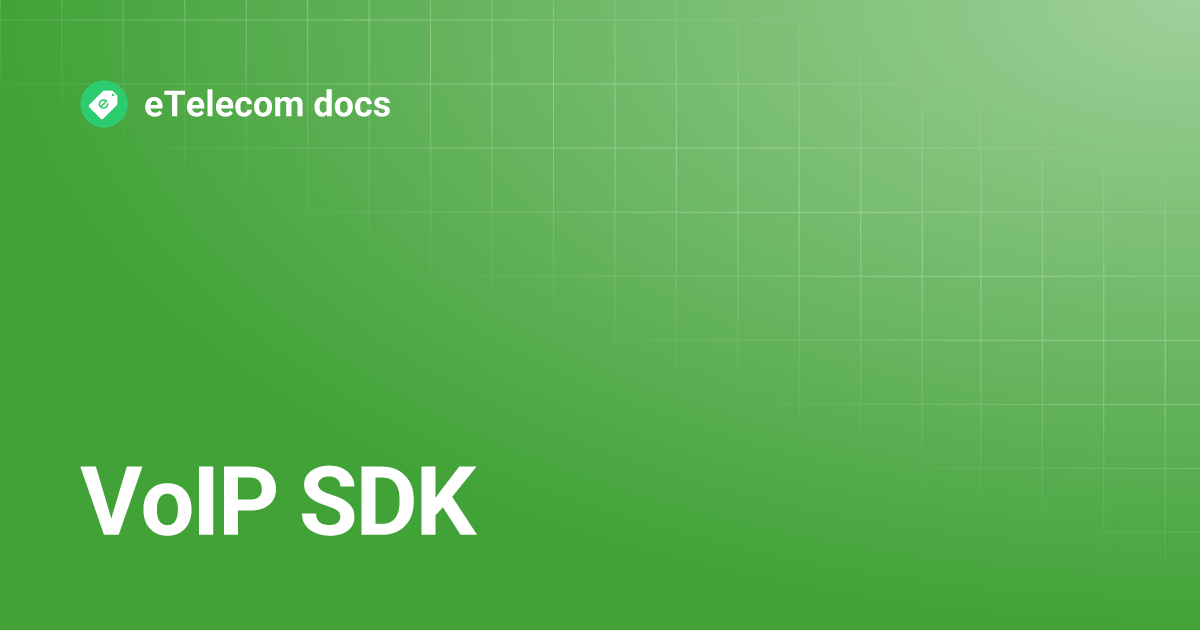 VoIP SDK | eTelecom docs