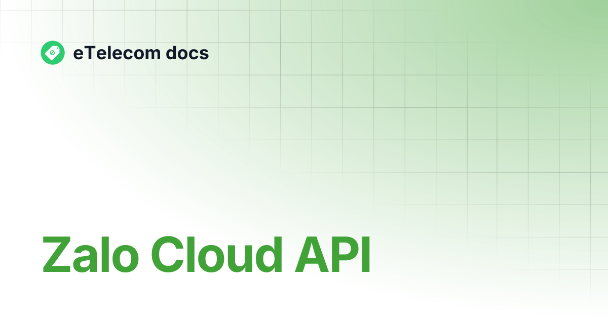 Zalo Cloud API | English | eTelecom docs