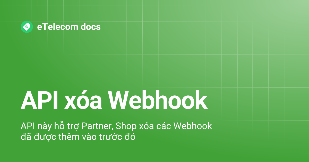 API xóa Webhook | eTelecom docs